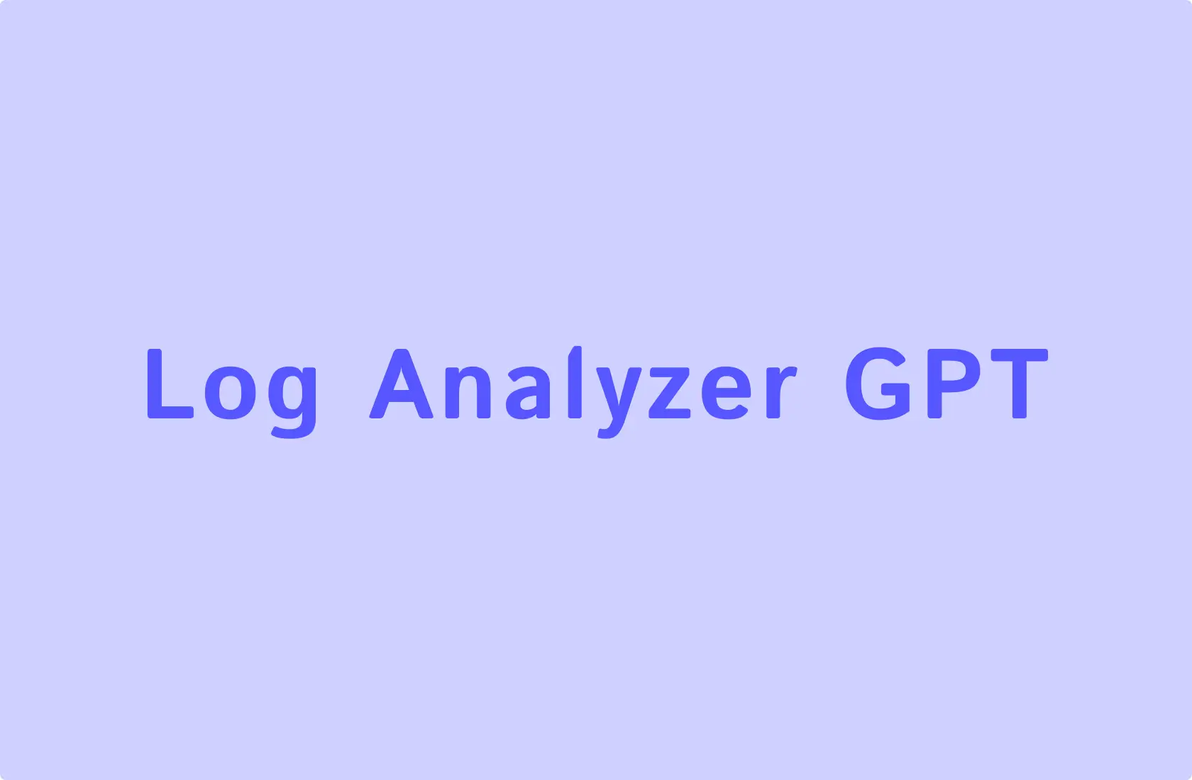 Log Analyzer GPT: Simplifying Big Data Analysis | PitchBob.io